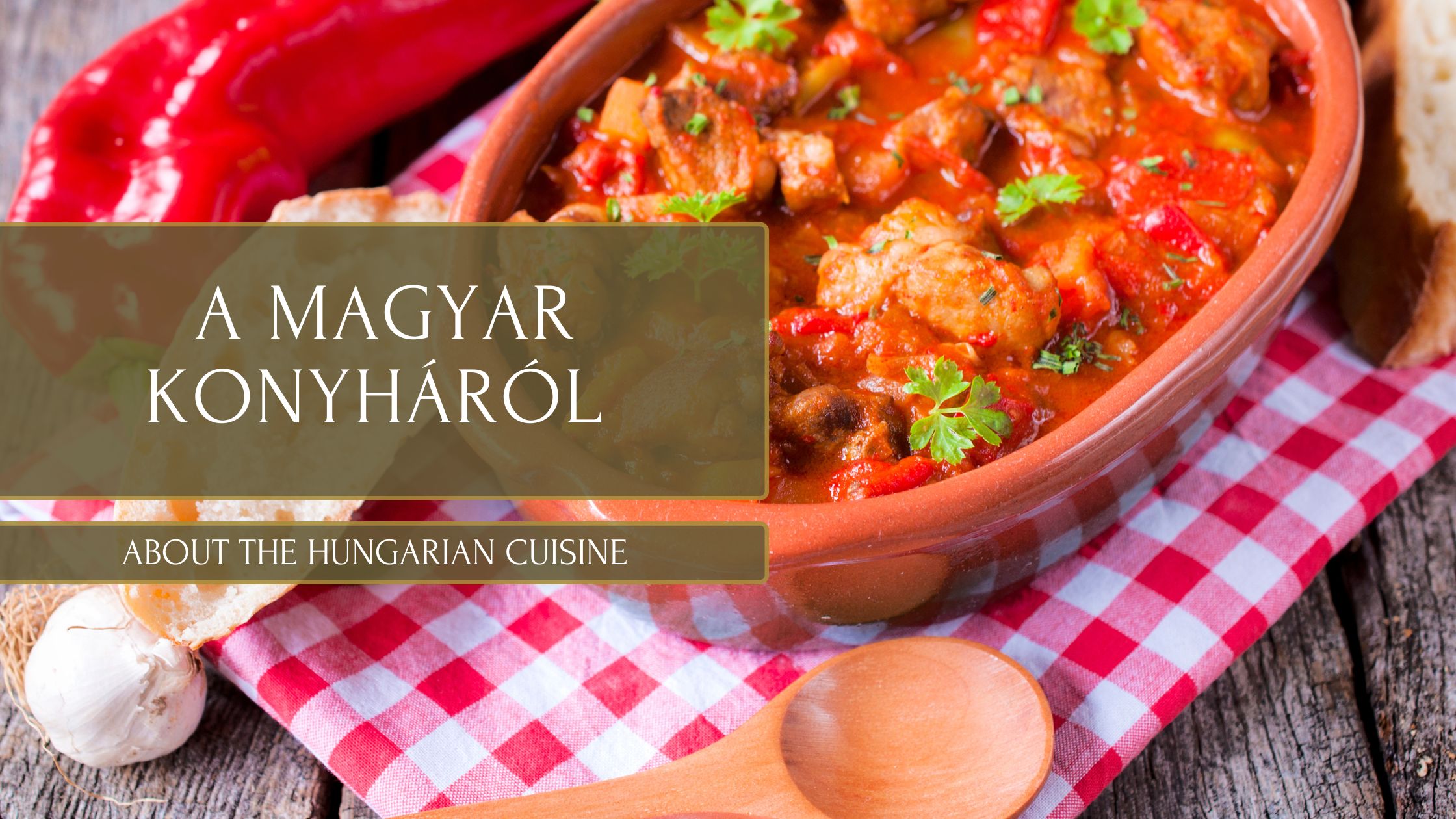 A Magyar Konyha – The Hungarian Cuisine – Hungarian Cultural ...